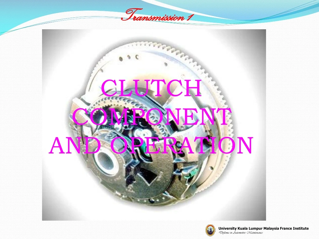 PPT - CLUTCH COMPONENT AND OPERATION PowerPoint Presentation, free ...