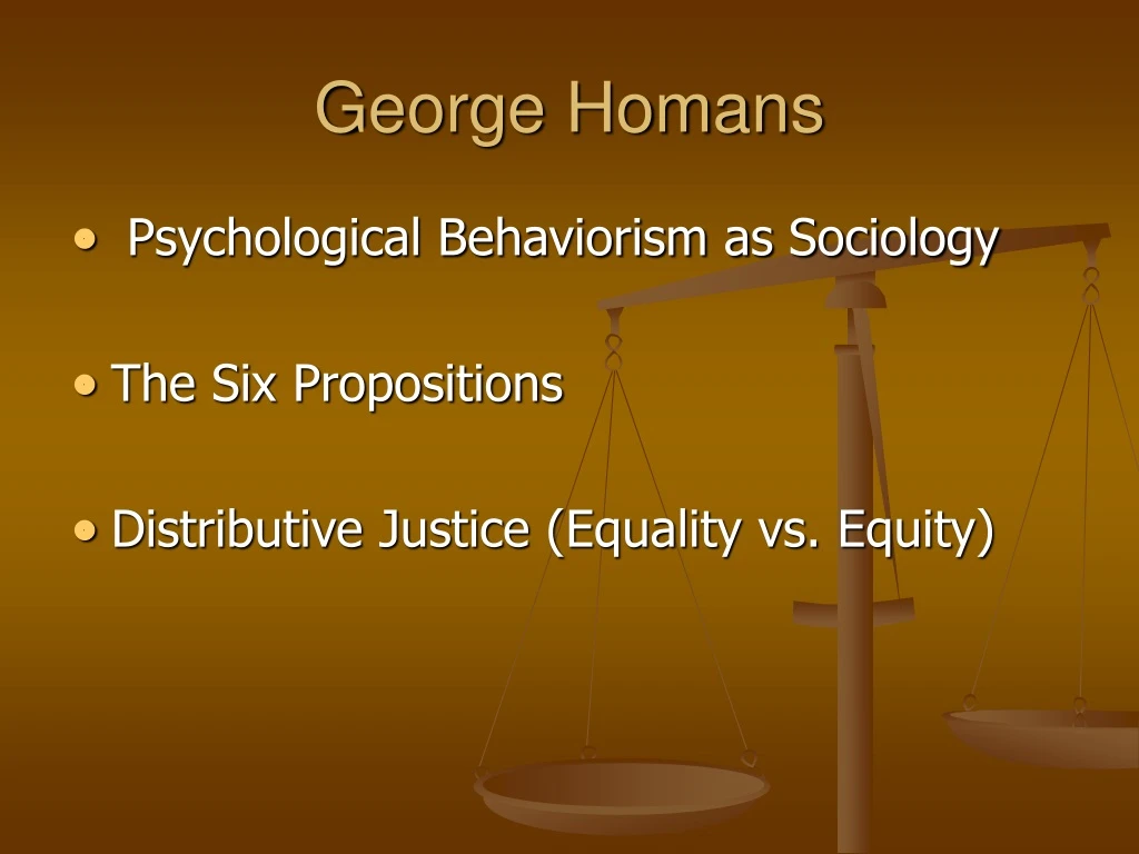 PPT - George Homans PowerPoint Presentation, free download - ID:9116374