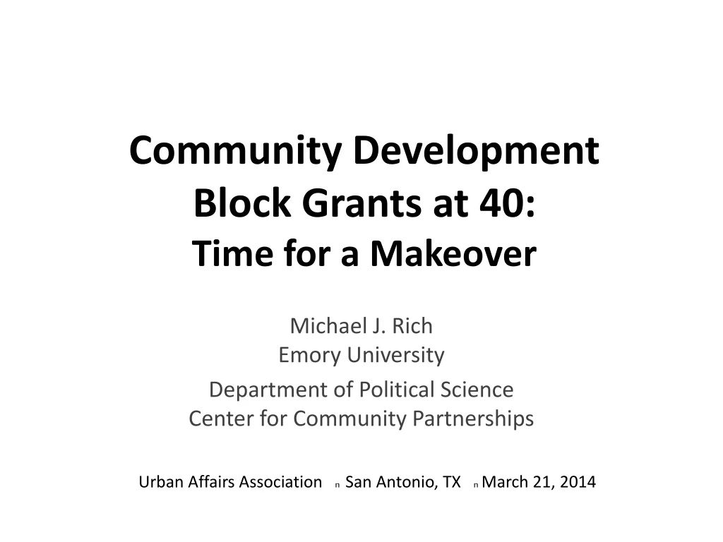 PPT - Community Development Block Grants at 40: Time for a Makeover ...
