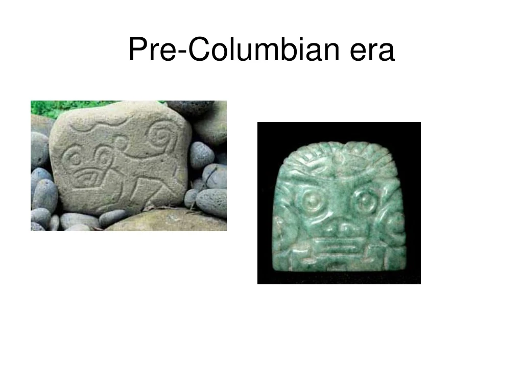 PPT - Pre-Columbian era PowerPoint Presentation, free download - ID:9118094