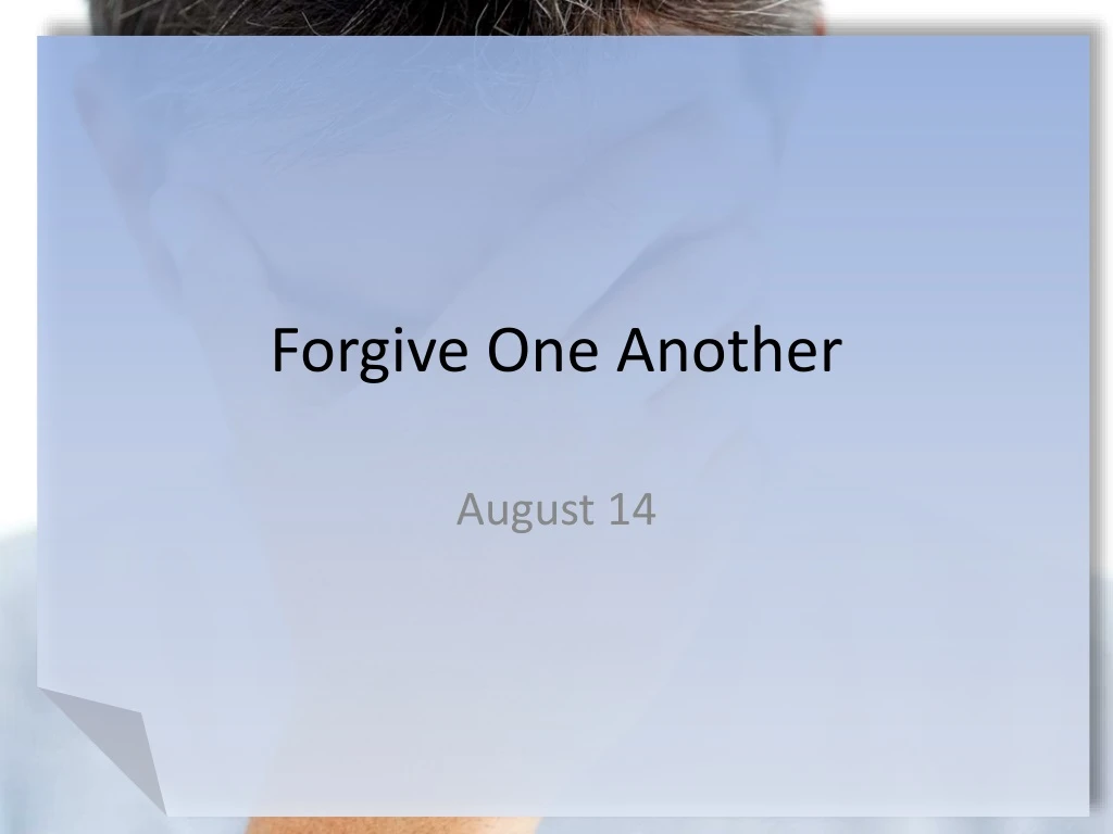PPT - Forgive One Another PowerPoint Presentation, free download - ID ...