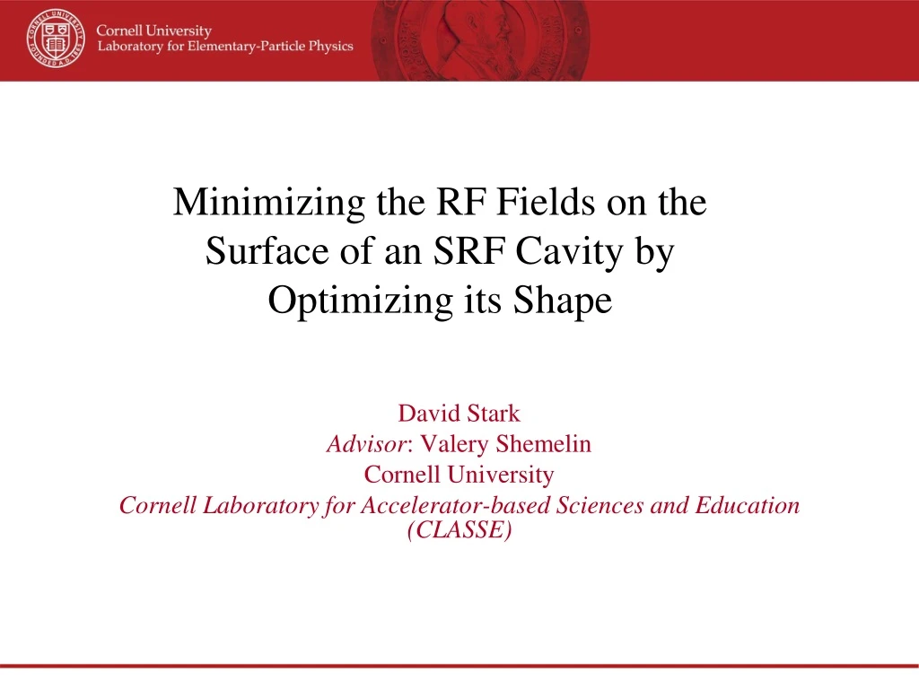 Ppt Minimizing The Rf Fields On The Surface Of An Srf Cavity By Optimizing Its Shape