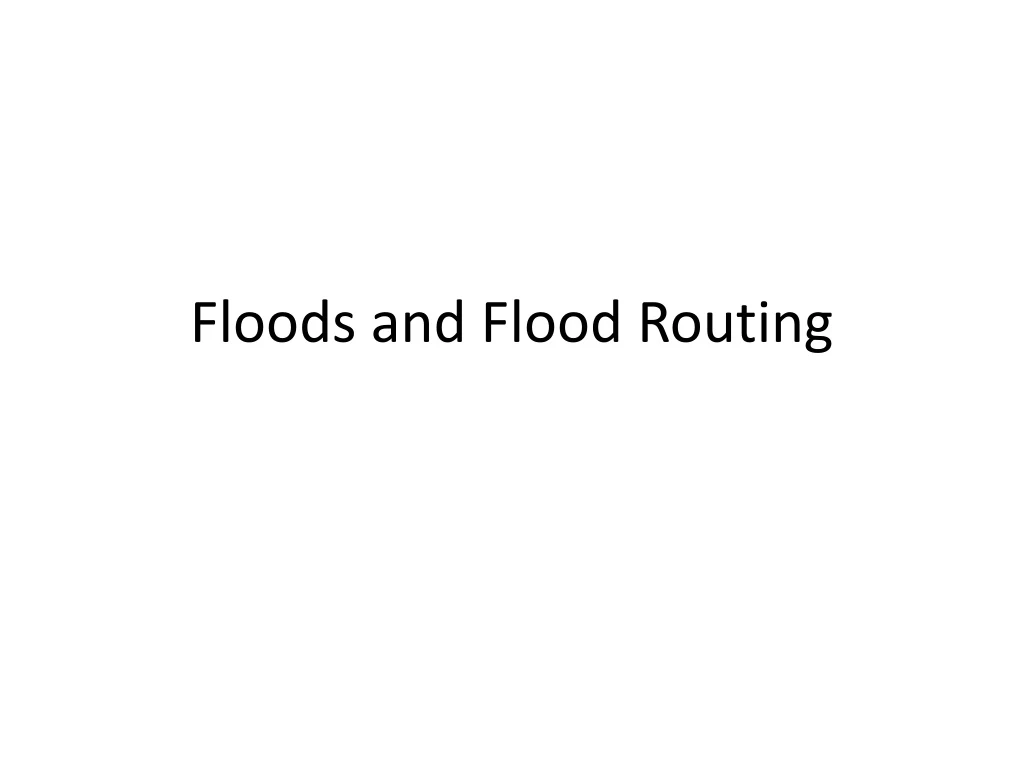 PPT - Floods and Flood Routing PowerPoint Presentation, free download ...