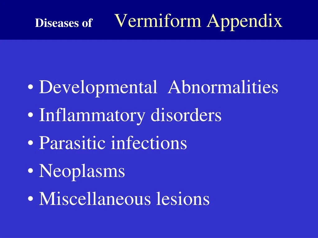 PPT - Diseases of Vermiform Appendix PowerPoint Presentation, free download - ID:9121813