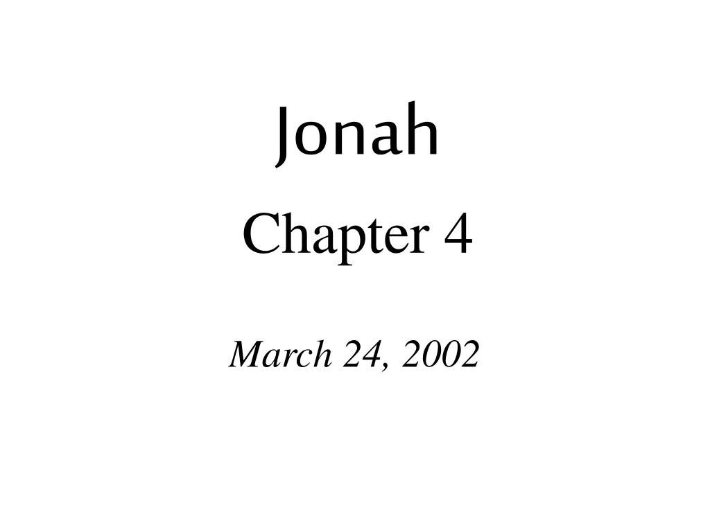 PPT - Jonah Chapter 4 PowerPoint Presentation, free download - ID:9122009