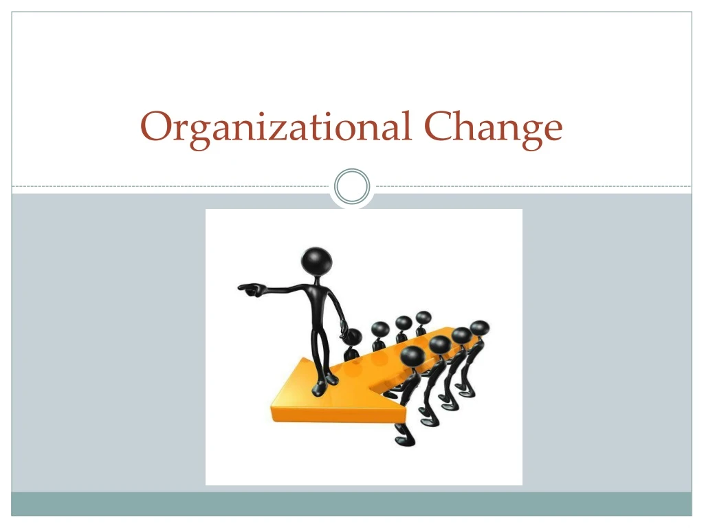 PPT - Organizational Change PowerPoint Presentation, free download - ID ...