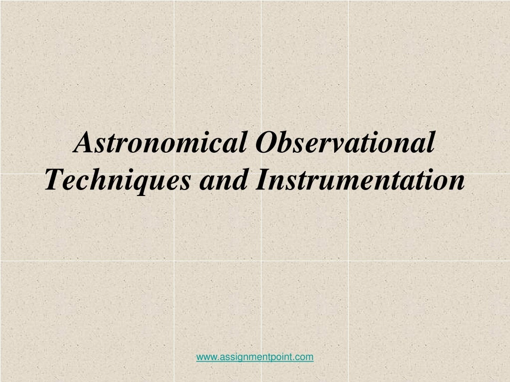 PPT - Astronomical Observational Techniques and Instrumentation ...