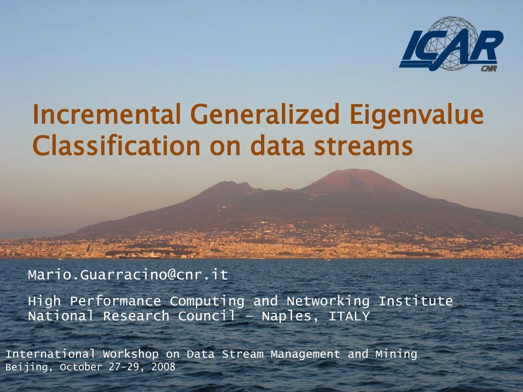 PPT - Incremental Generalized Eigenvalue Classification on data streams PowerPoint Presentation ...