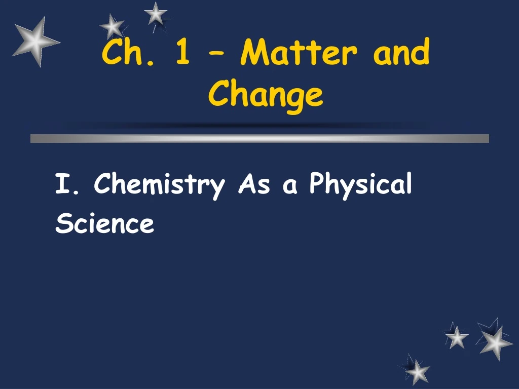 PPT - Ch. 1 – Matter and Change PowerPoint Presentation, free download ...