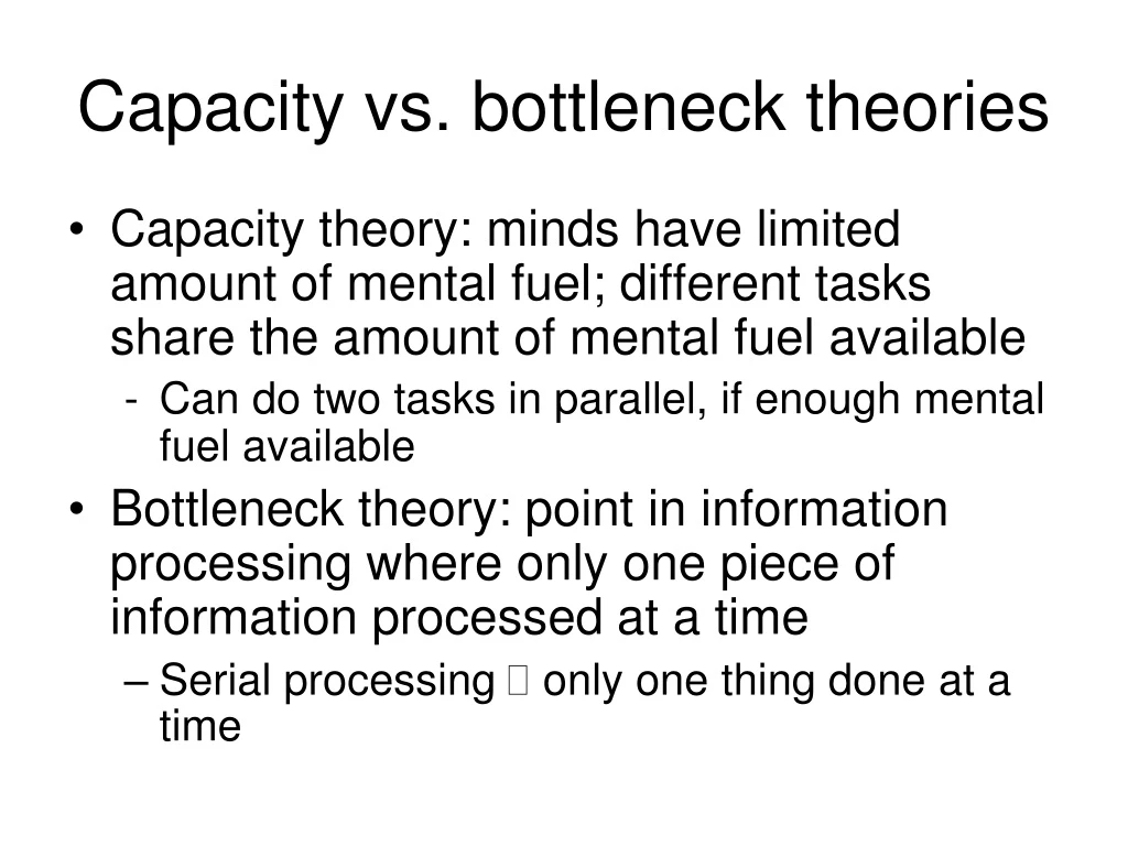 PPT - Capacity vs. bottleneck theories PowerPoint Presentation, free ...