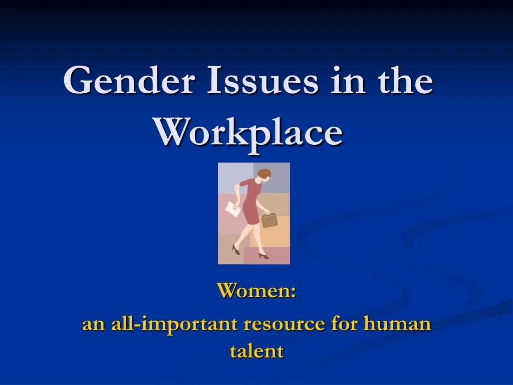 PPT - Gender Issues in the Workplace PowerPoint Presentation, free ...