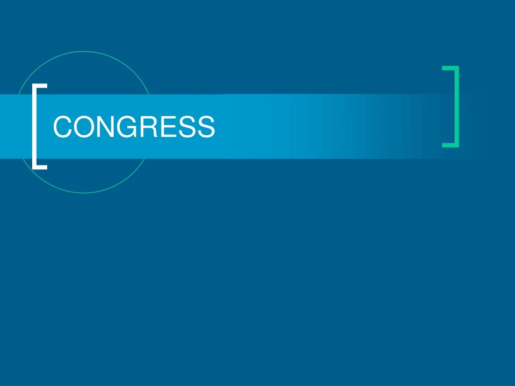 PPT - CONGRESS PowerPoint Presentation, free download - ID:9128771