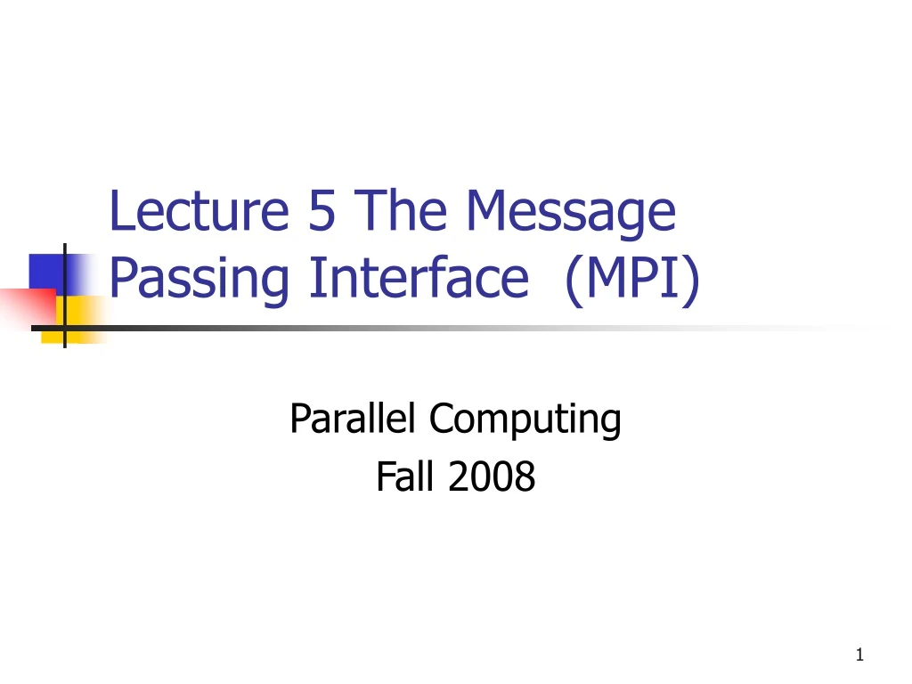 Ppt Lecture 5 The Message Passing Interface Mpi Powerpoint 3412