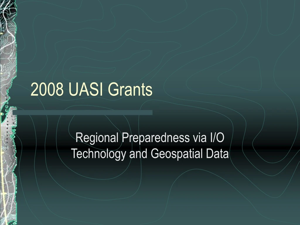 PPT - 2008 UASI Grants PowerPoint Presentation, free download - ID:9130499