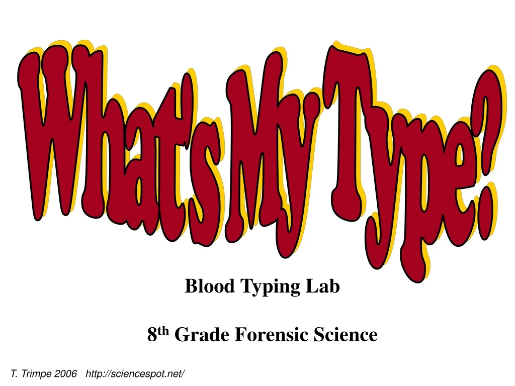 PPT - Blood Typing Lab 8 th Grade Forensic Science PowerPoint ...