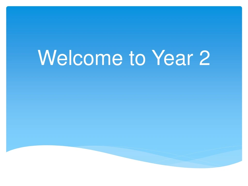 PPT - Welcome to Year 2 PowerPoint Presentation, free download - ID:9131593