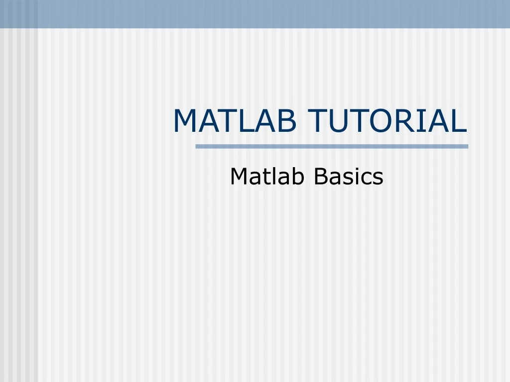 Ppt Matlab Tutorial Powerpoint Presentation Free Download Id9132688