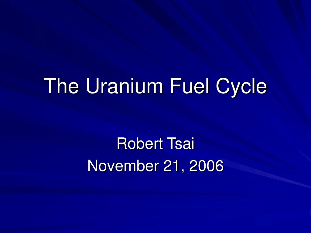 PPT - The Uranium Fuel Cycle PowerPoint Presentation, free download ...