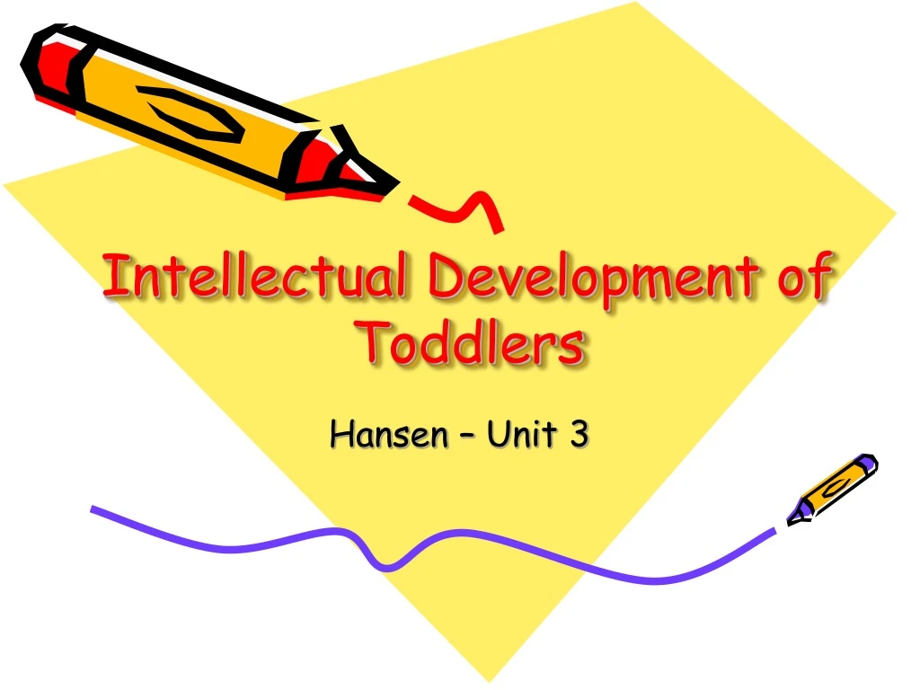 PPT - Intellectual Development of Toddlers PowerPoint Presentation ...