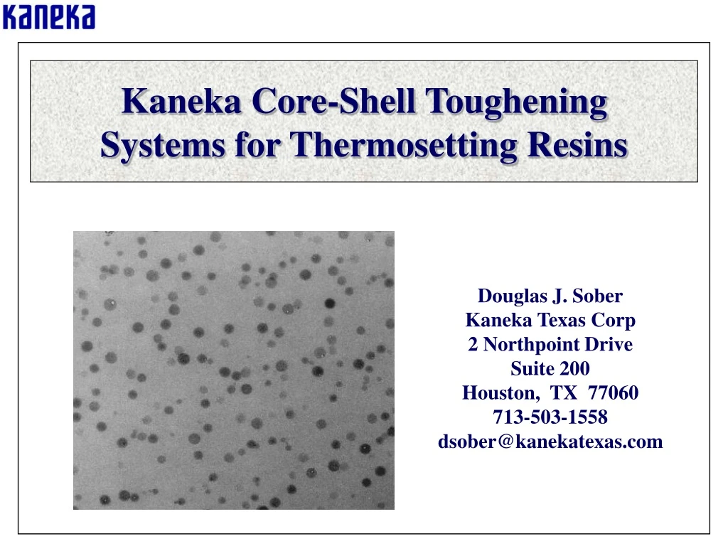 PPT - Kaneka Core-Shell Toughening Systems for Thermosetting Resins ...