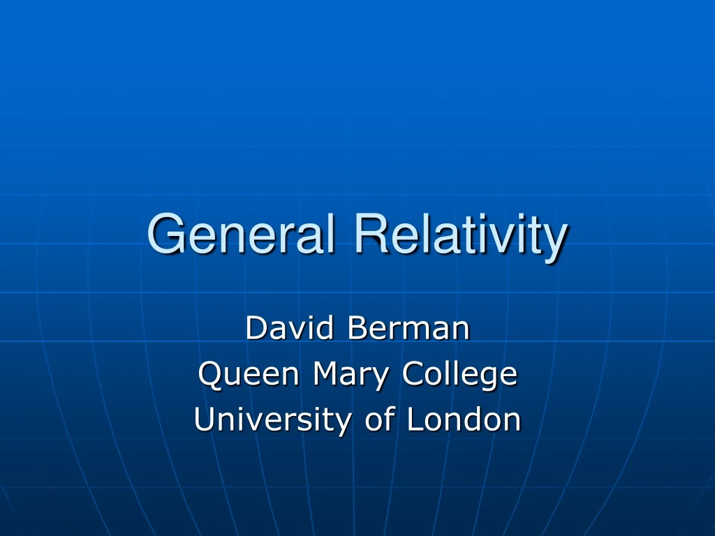 PPT - General Relativity PowerPoint Presentation, free download - ID ...