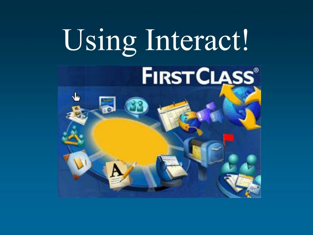 PPT - Using Interact! PowerPoint Presentation, free download - ID:9135376