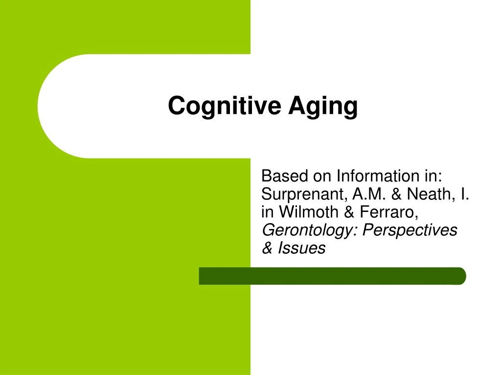 PPT - Cognitive Aging PowerPoint Presentation, free download - ID:9136105