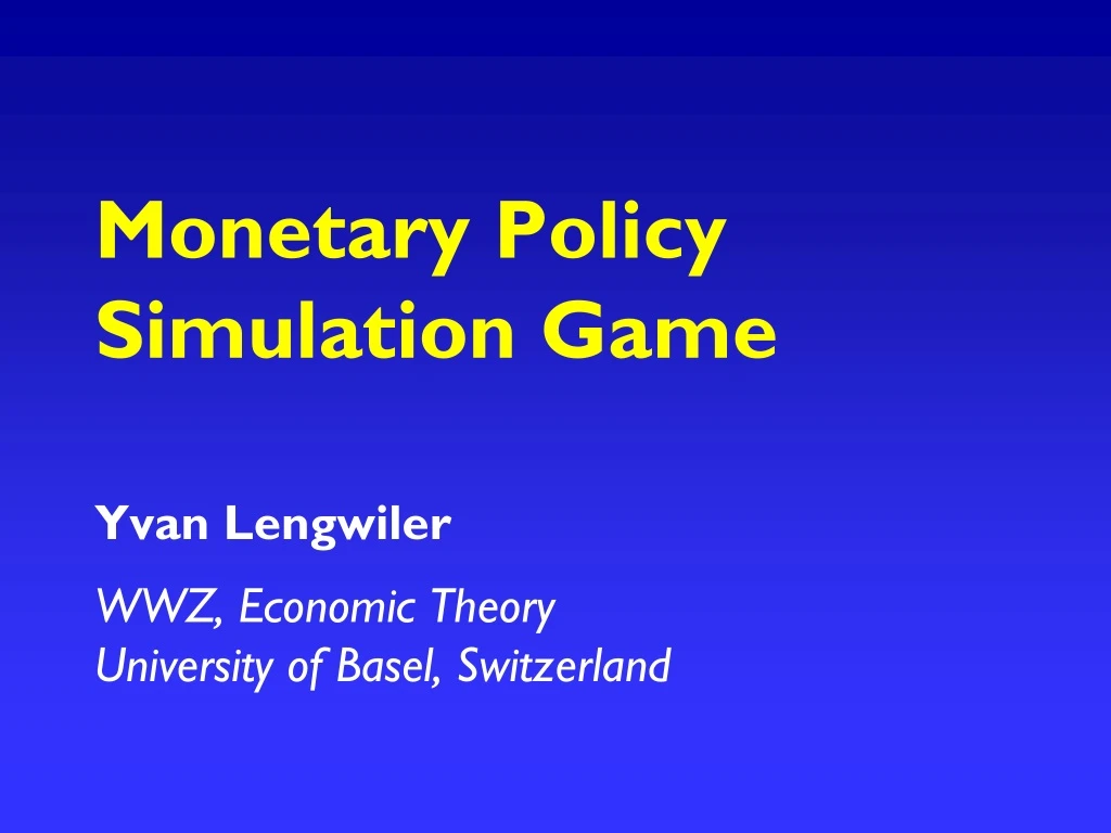 PPT - Monetary Policy Simulation Game PowerPoint Presentation, free ...
