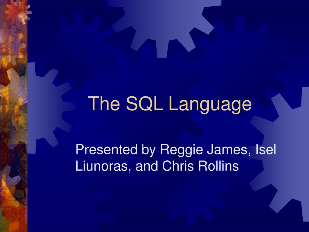 PPT - The SQL Language PowerPoint Presentation, free download - ID:9137774