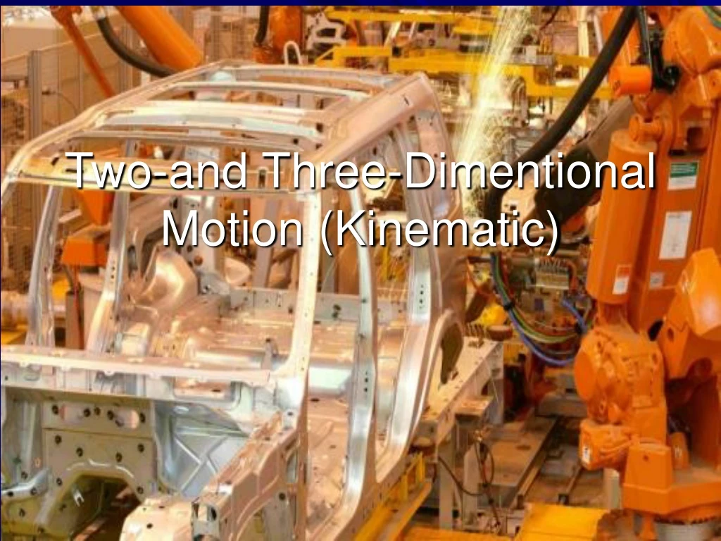 PPT - Two-and Three-Dimentional Motion (Kinematic) PowerPoint ...