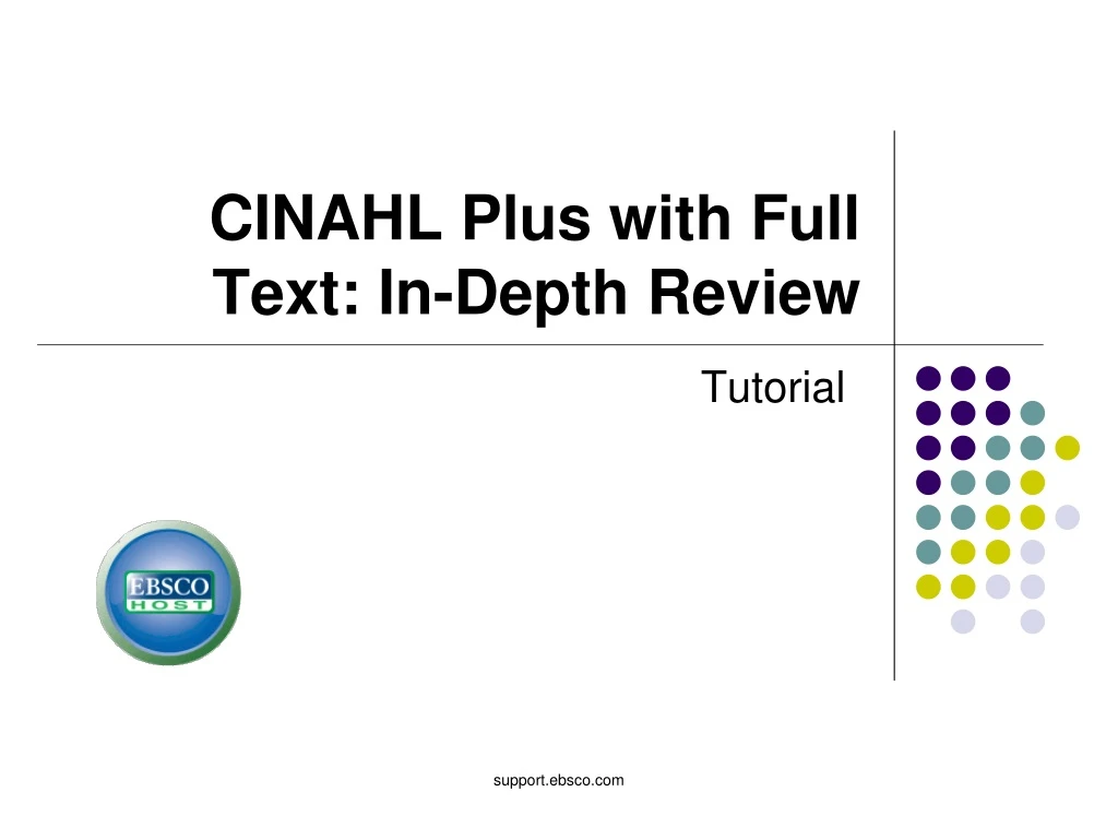 PPT - CINAHL Plus with Full Text: In-Depth Review PowerPoint ...