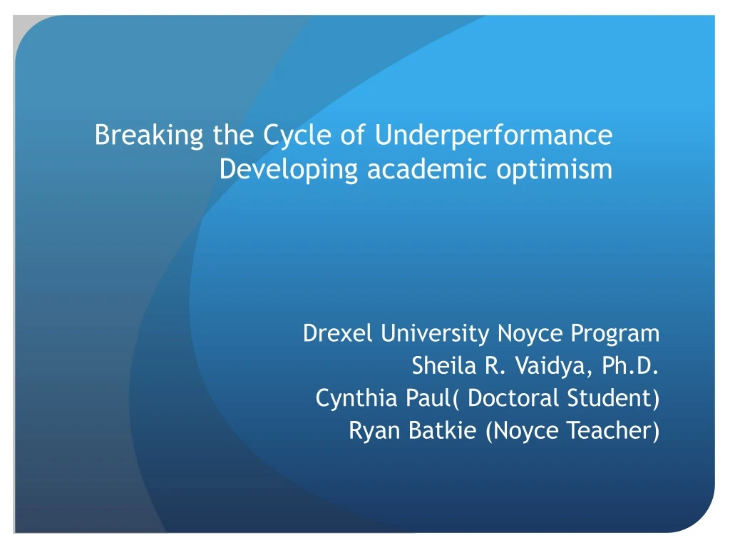 PPT - Breaking the Cycle of Underperformance Developing academic ...