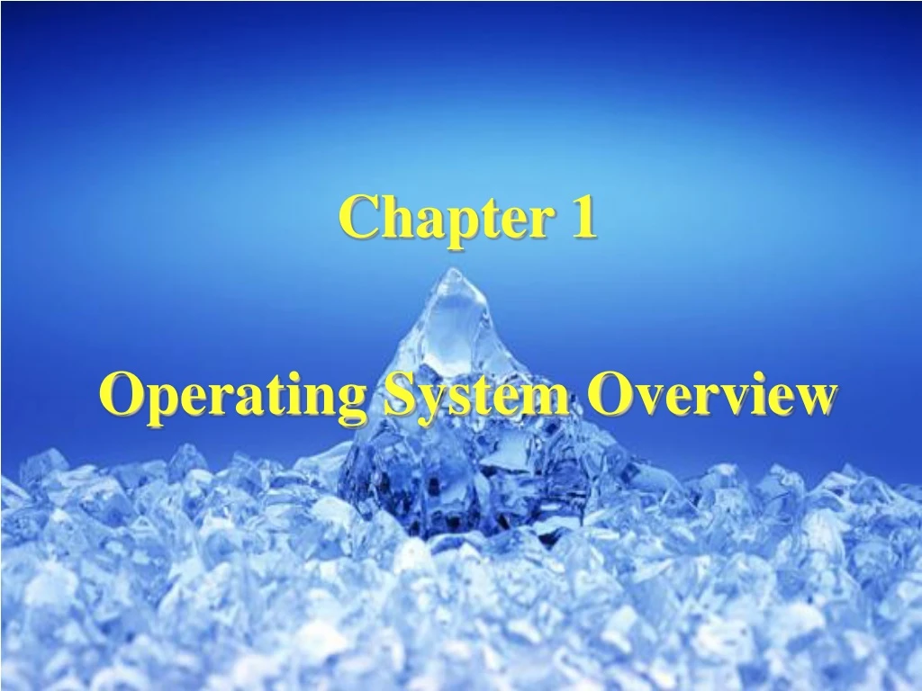 PPT - Chapter 1 Operating System Overview PowerPoint Presentation, free ...