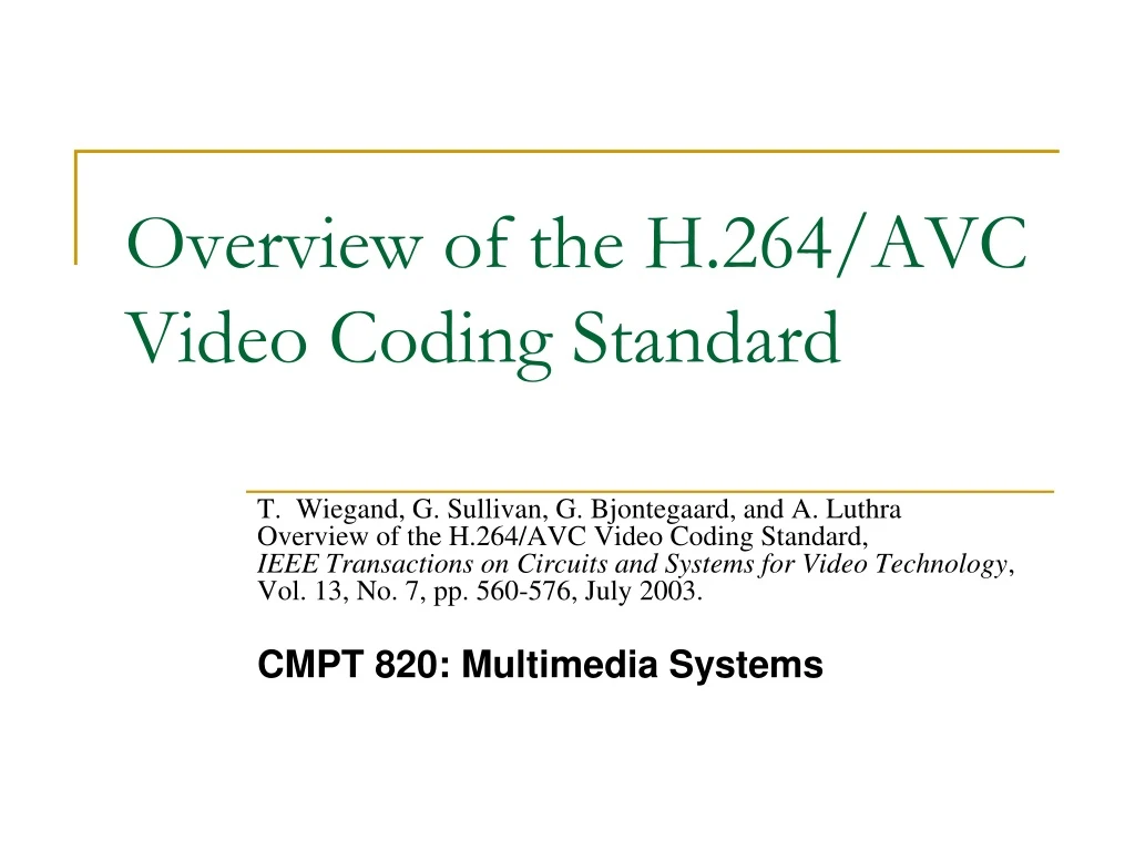 Ppt Overview Of The H 264 Avc Video Coding Standard Powerpoint Presentation Id 9145064