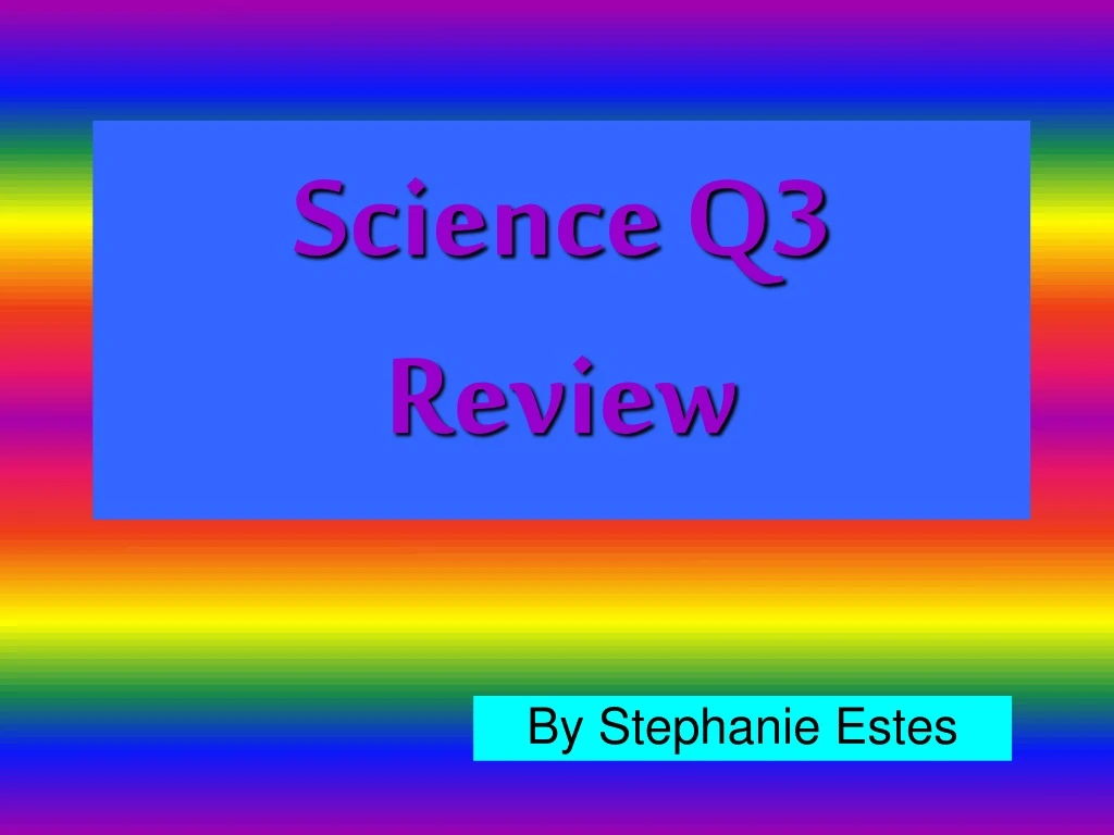 PPT - Science Q3 Review PowerPoint Presentation, free download - ID:9145842