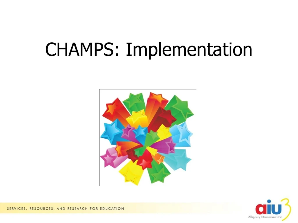 PPT - CHAMPS: Implementation PowerPoint Presentation, free download ...