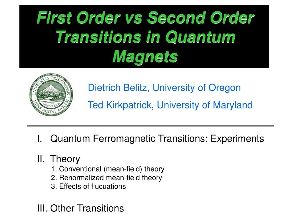 PPT - First Order vs Second Order Transitions in Quantum Magnets ...