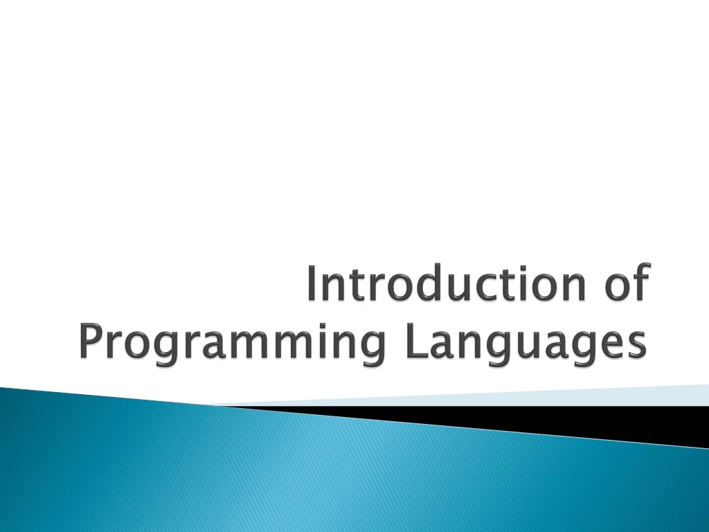 PPT - Introduction of Programming Languages PowerPoint Presentation ...
