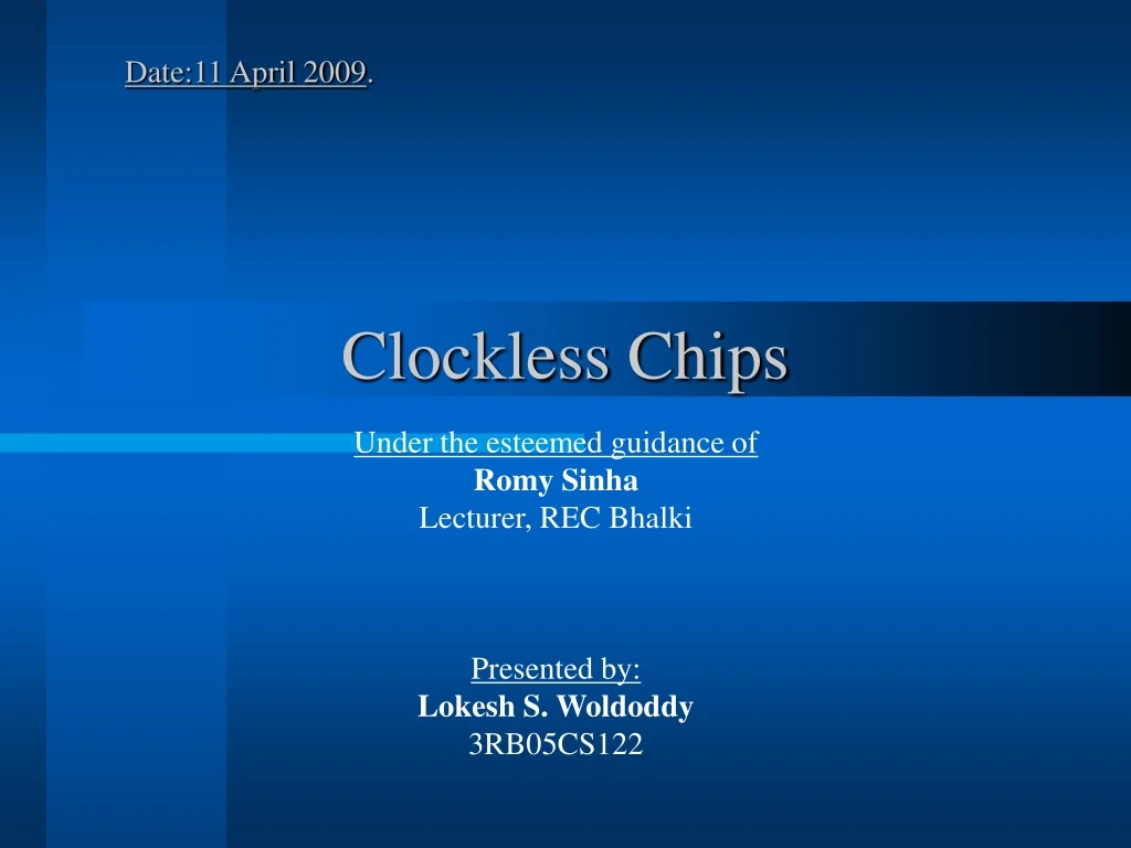 PPT - Clockless Chips PowerPoint Presentation, free download - ID:9147260