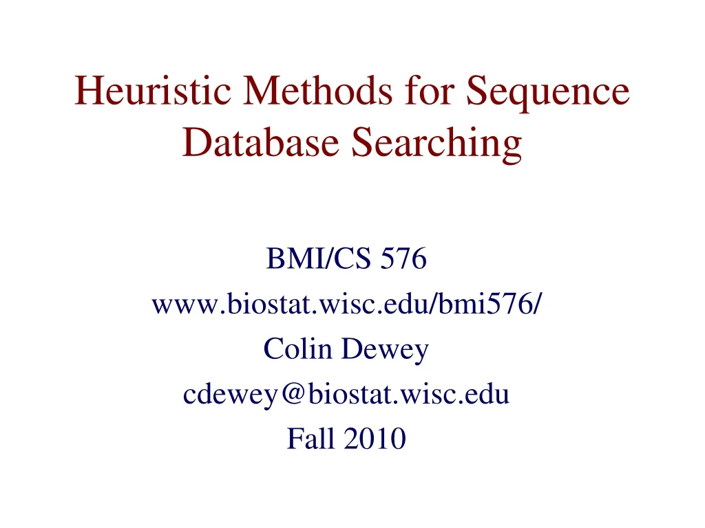 PPT - Heuristic Methods for Sequence Database Searching PowerPoint Presentation - ID:9147269