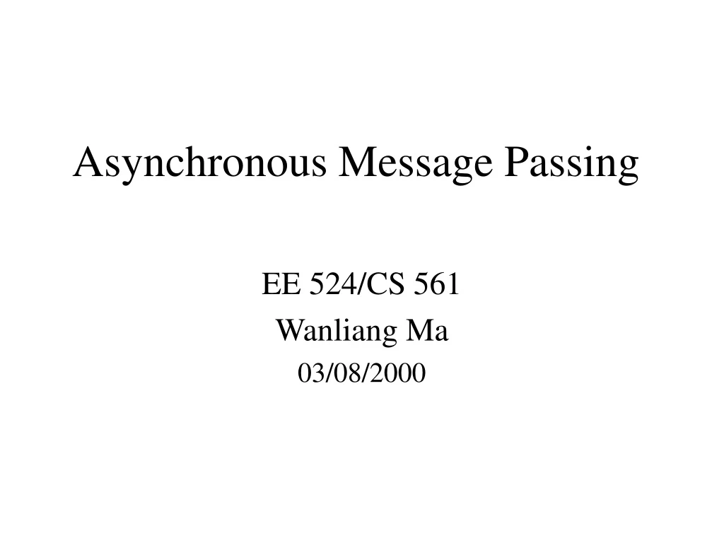 Ppt Asynchronous Message Passing Powerpoint Presentation Free 9261