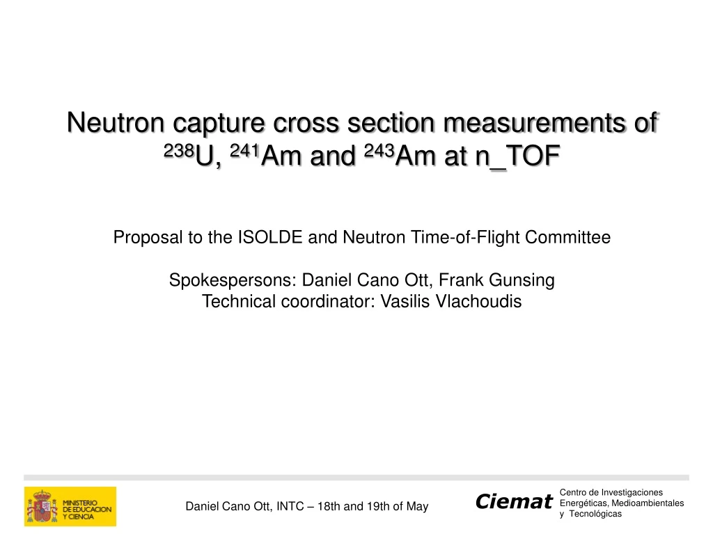 PPT - Neutron capture cross section measurements of 238 U, 241 Am and ...