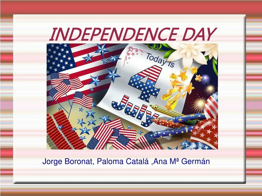 PPT - INDEPENDENCE DAY PowerPoint Presentation, free download - ID:9149164