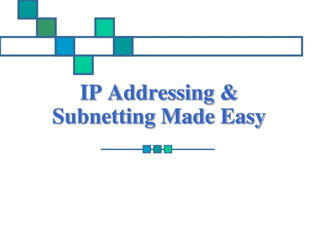PPT - IP Addressing & Subnetting Made Easy PowerPoint Presentation - ID ...