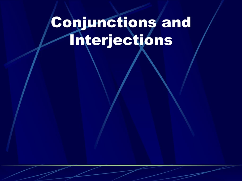 PPT - Conjunctions and Interjections PowerPoint Presentation, free ...