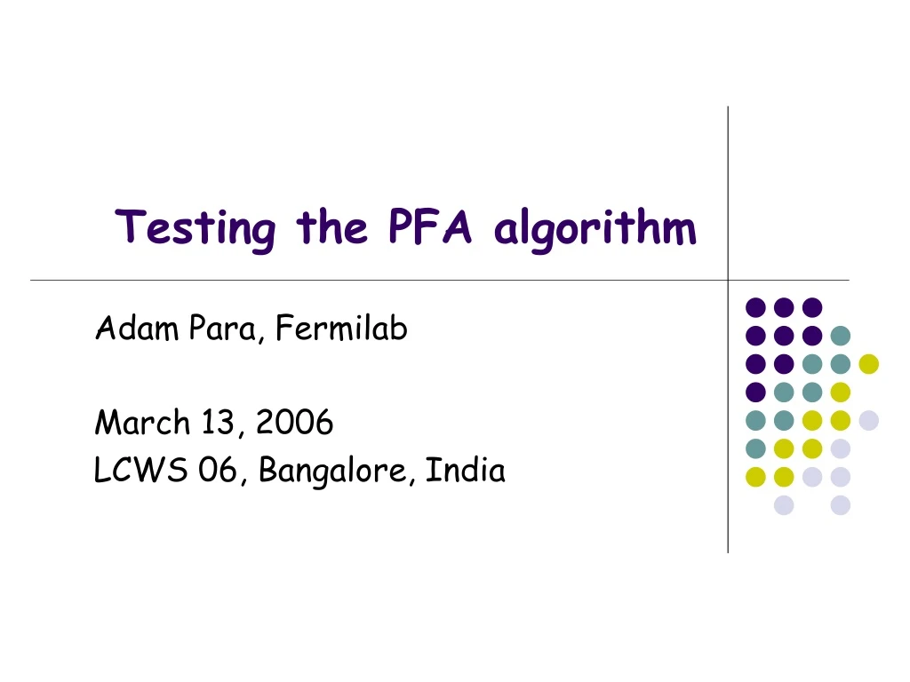 PPT - Testing the PFA algorithm PowerPoint Presentation, free download ...