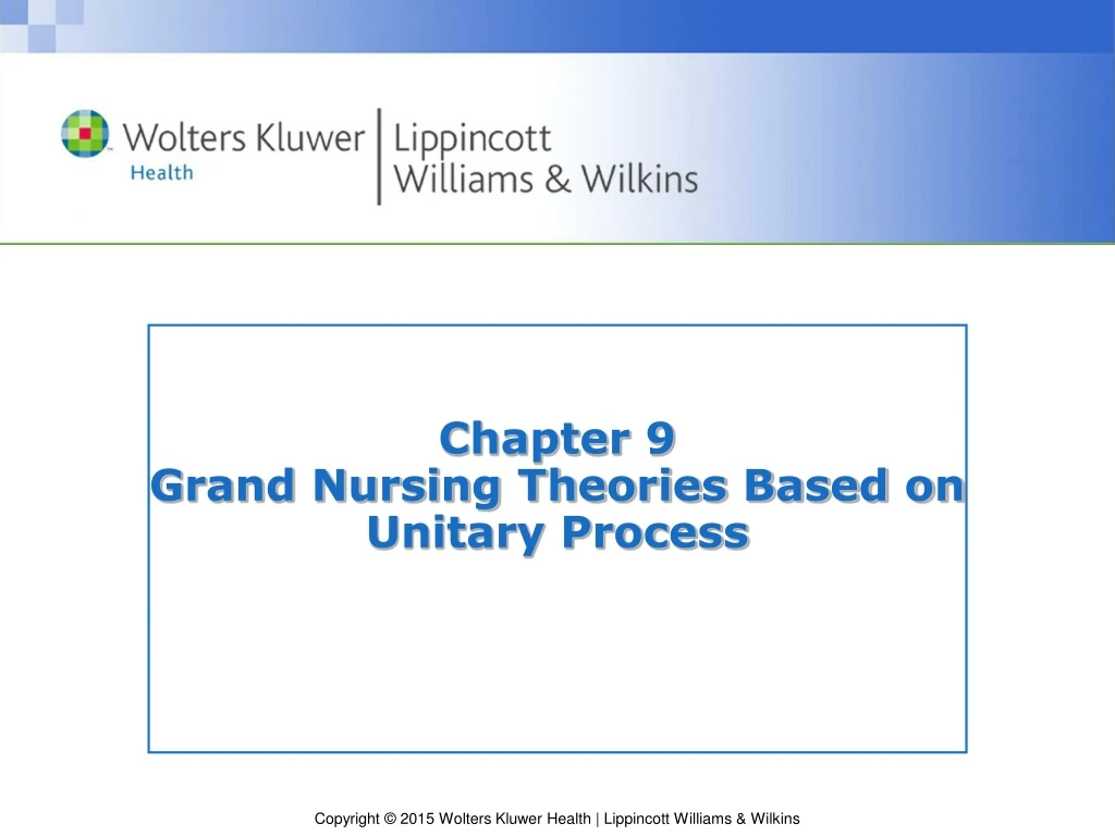 PPT - Chapter 9 Grand Nursing Theories Based on Unitary Process ...