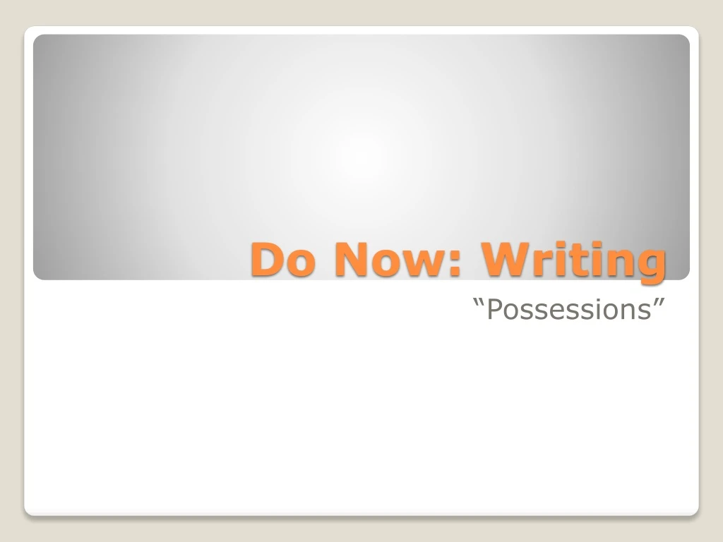 PPT - Do Now: Writing PowerPoint Presentation, free download - ID:9153215