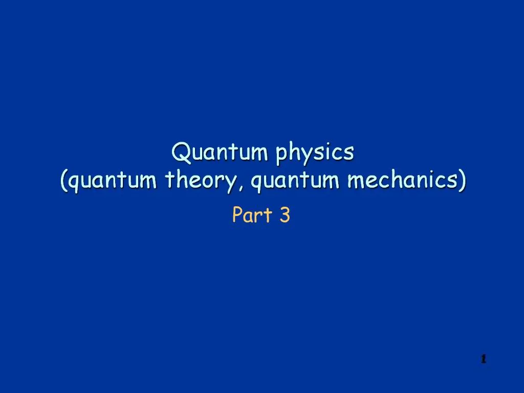 PPT - Quantum physics quantum theory, quantum mechanics PowerPoint ...