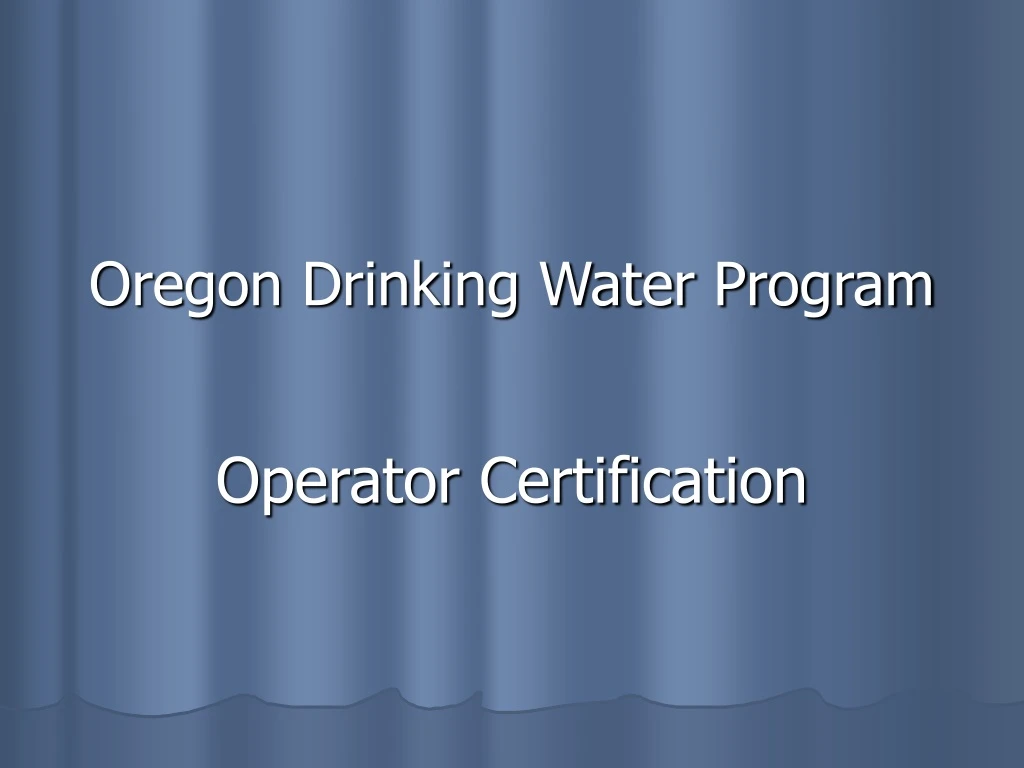 PPT - Oregon Drinking Water Program PowerPoint Presentation, free download - ID:9153482